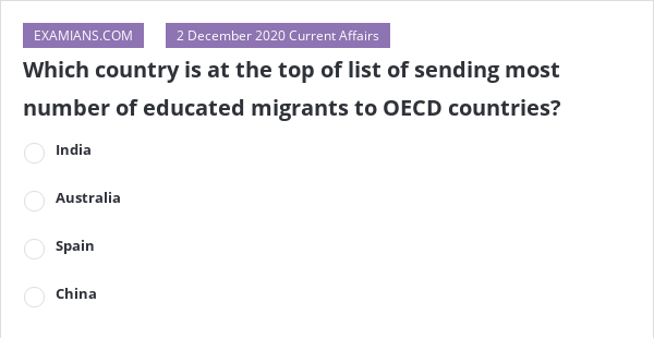 Which country is at the top of list of sending most number of educated migrants to OECD ...