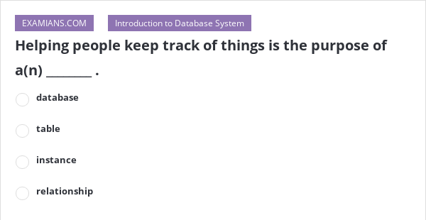 Helping people keep track of things is the purpose of a(n ...