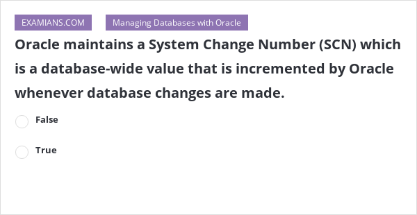 Oracle maintains a System Change Number (SCN) which is a database-wide ...