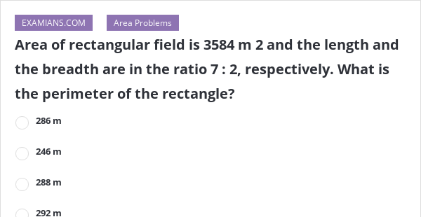 Area of rectangular field is 3584 m 2 and the length and the breadth ...